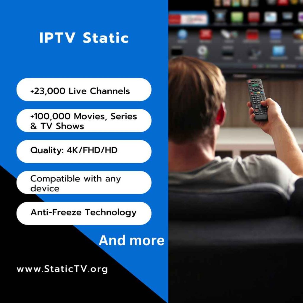 IPTV Static – Reliable IPTV Provider with Full Access - StaticIPTV